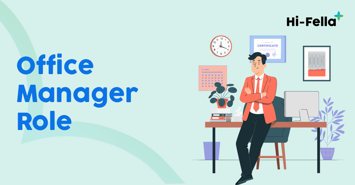 The Vital Role of an Office Manager - Hi-Fella Insights