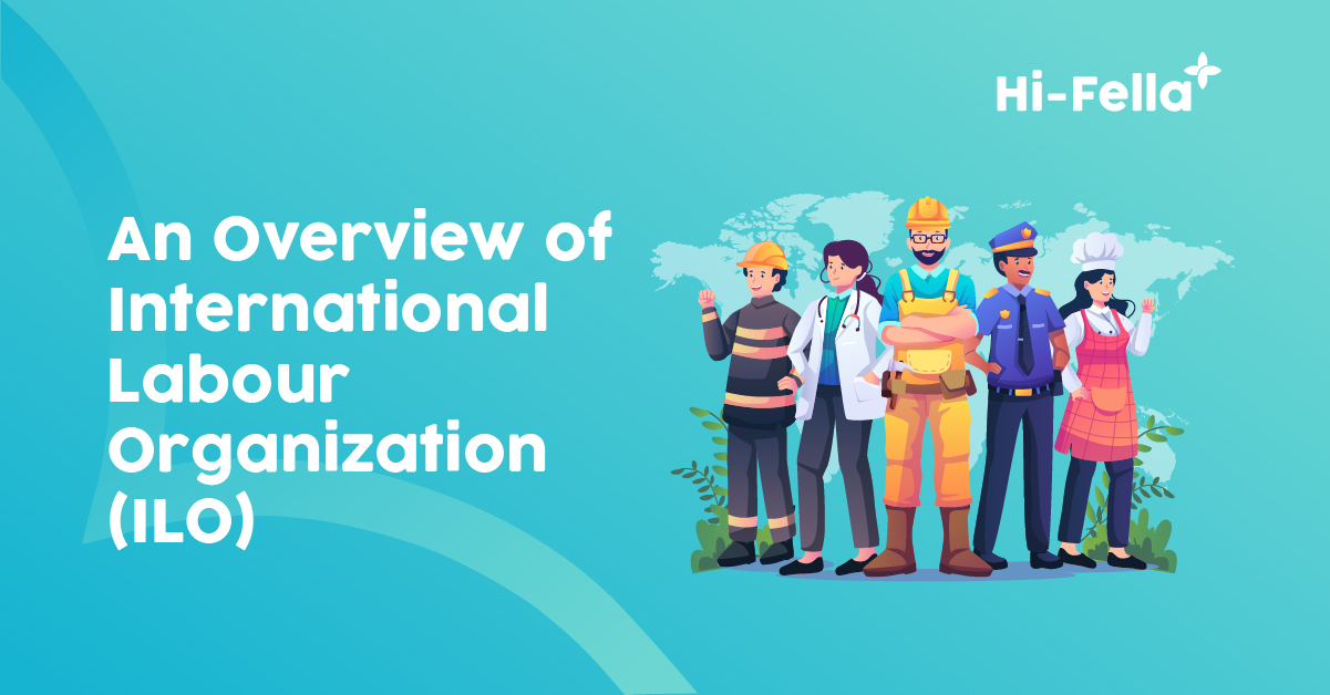 What is The ILO? Get to Know the ILO as UN Agency for Workers