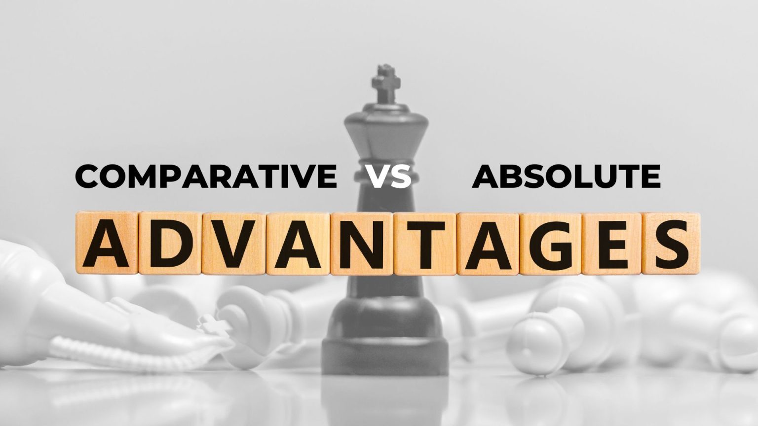 Comparative Advantage vs Absolute Advantage - Hi-Fella Insights