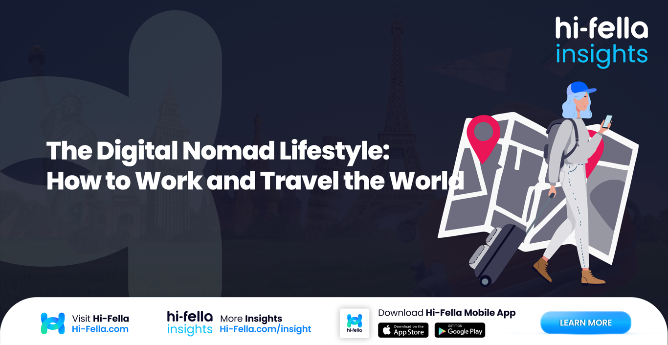 The Digital Nomad Lifestyle: How to Work and Travel the World - Hi-Fella Insights