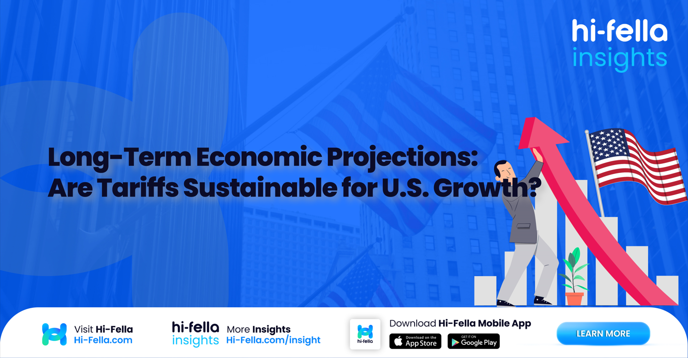 Long-Term Economic Projections: Are Tariffs Sustainable for U.S. Growth? - Hi-Fella Insights