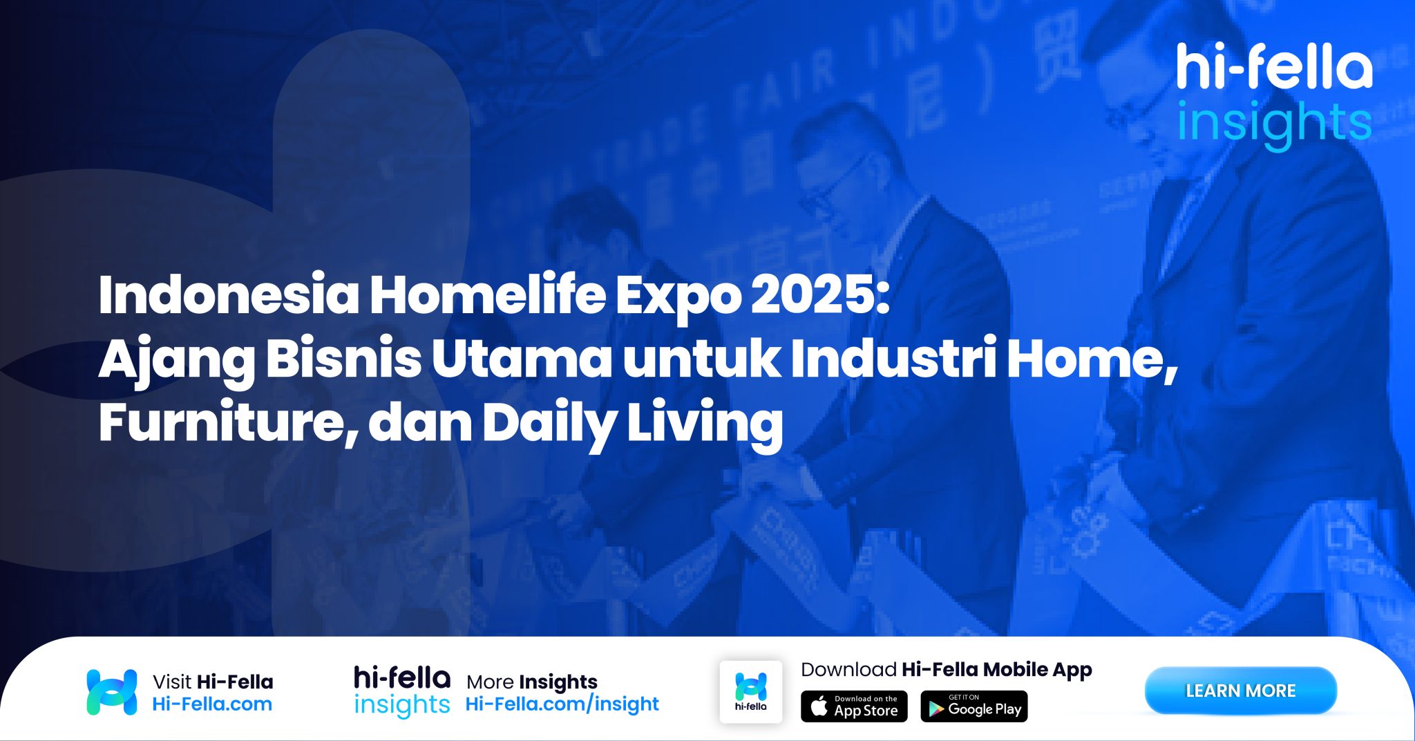 Indonesia Homelife Expo 2025: Ajang Bisnis Utama untuk Industri Home ...